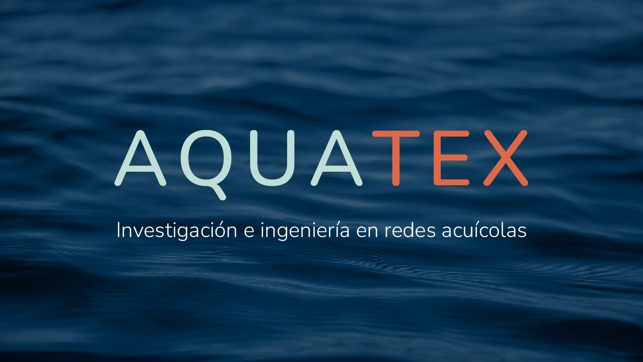 AQUATEX – Investigación e ingeniería en redes acuícolas